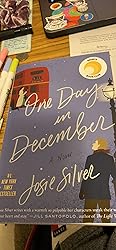 One Day in December: Reese's Book Club: A Novel: Silver, Josie: 9780593160329: Amazon.com: Books