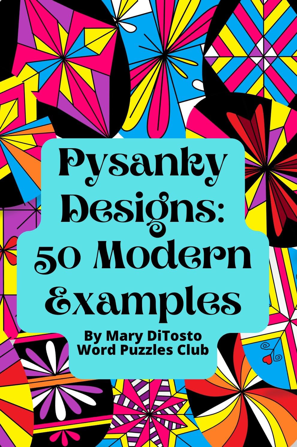 Amazon.com: Pysanky Designs: 50 Modern Examples eBook : DiTosto, Mary ...