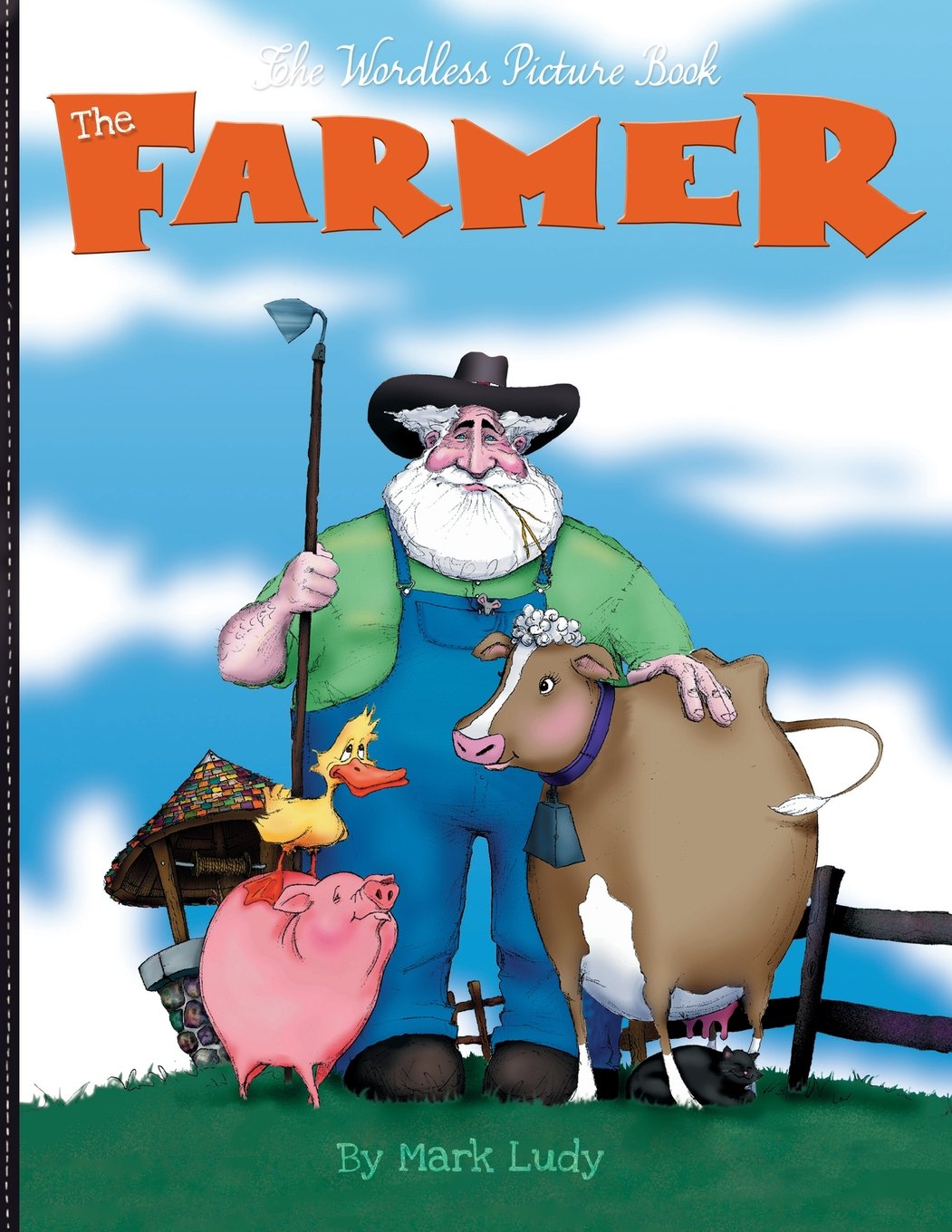 The Farmer: The Wordless Picture Book: Ludy, Mark, Ludy, Mark ...