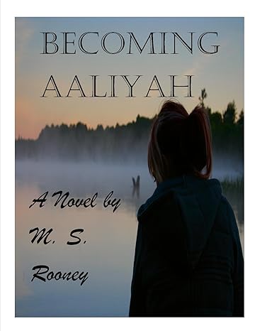 Amazon.com: Becoming Aaliyah eBook : Rooney, M.S.: Kindle Store