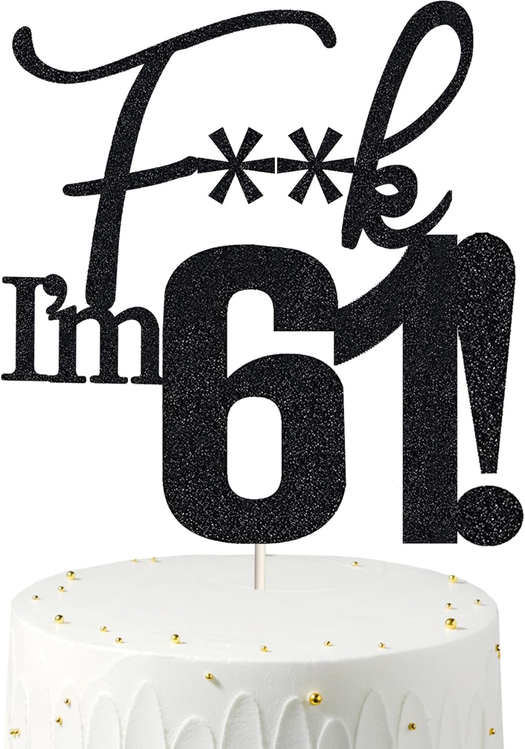 Amazon.com: 61 Birthday Cake Toppers - Black Glitter, Funny 61st Cake ...
