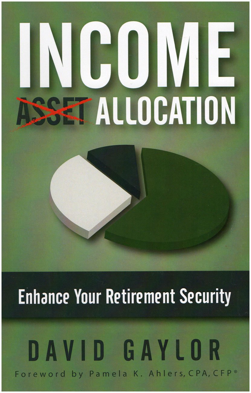 Income Allocation: Enhance Your Retirement Security: David Gaylor ...