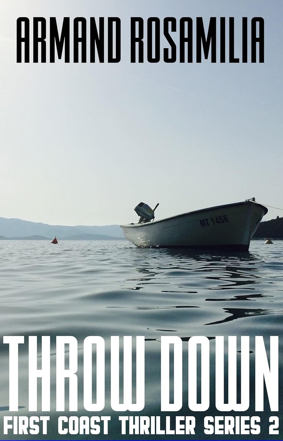 Throw Down (First Coast Thriller Series Book 2) - Kindle edition by Rosamilia, Armand. Mystery ...