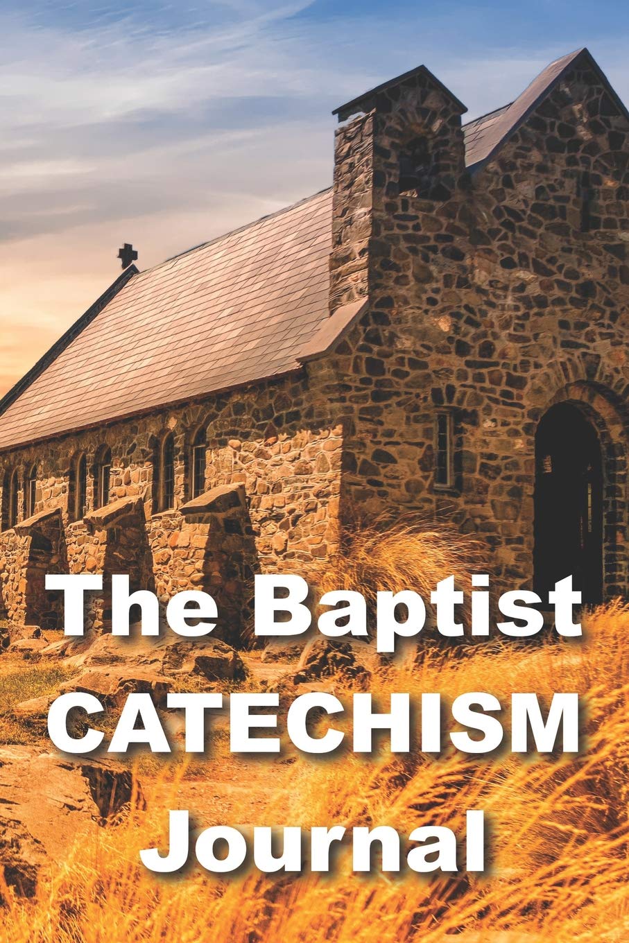 The Baptist Catechism Journal: Guided Journaling with Writing Prompts ...