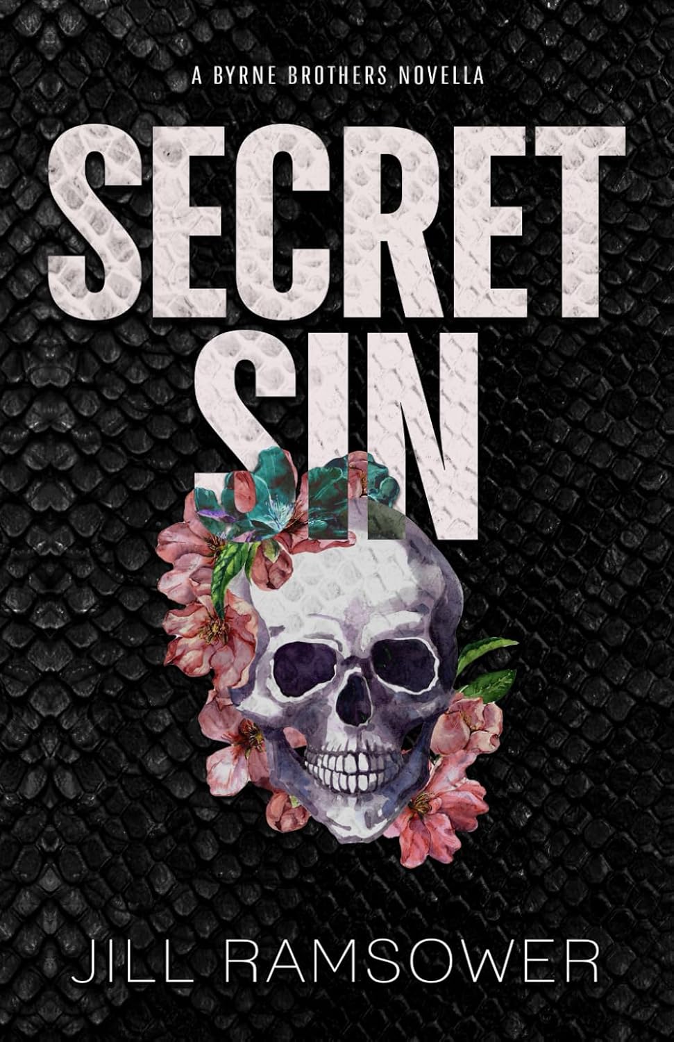 Secret Sin: A Byrne Brothers Novella: Special Print Edition: Ramsower ...