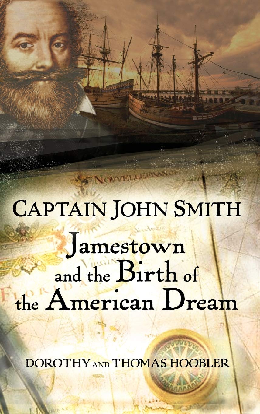 Captain John Smith: Jamestown and the Birth of the American Dream ...