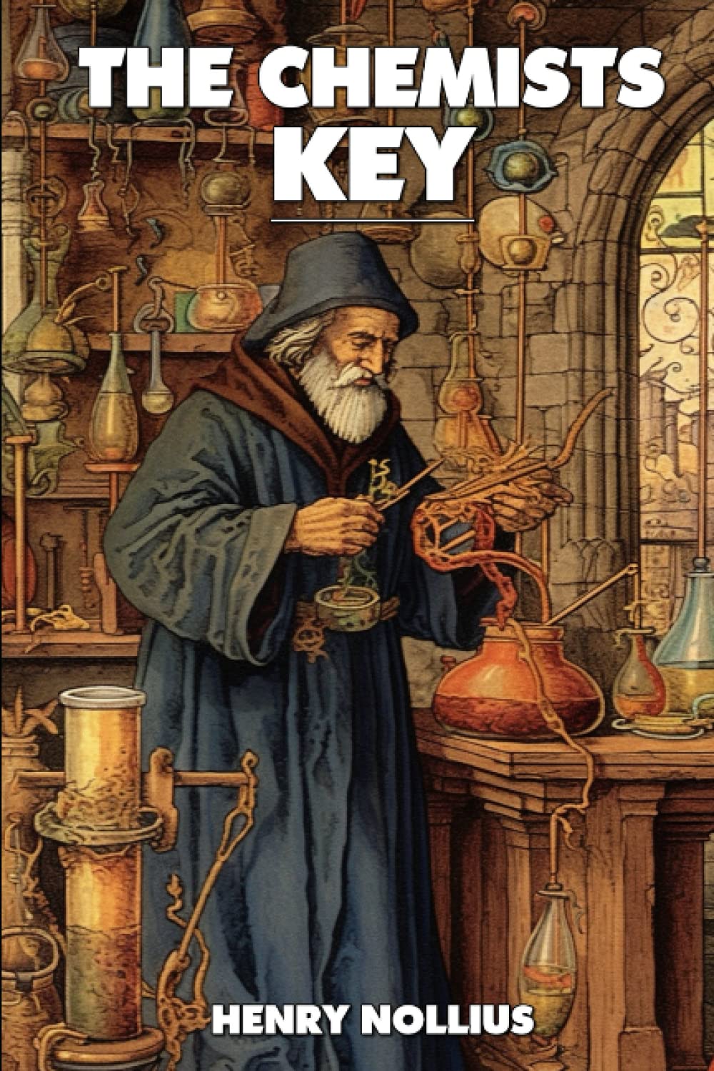 The Chemists Key: Nollius, Henry, Schmitz, Matthew: 9798393995843 ...