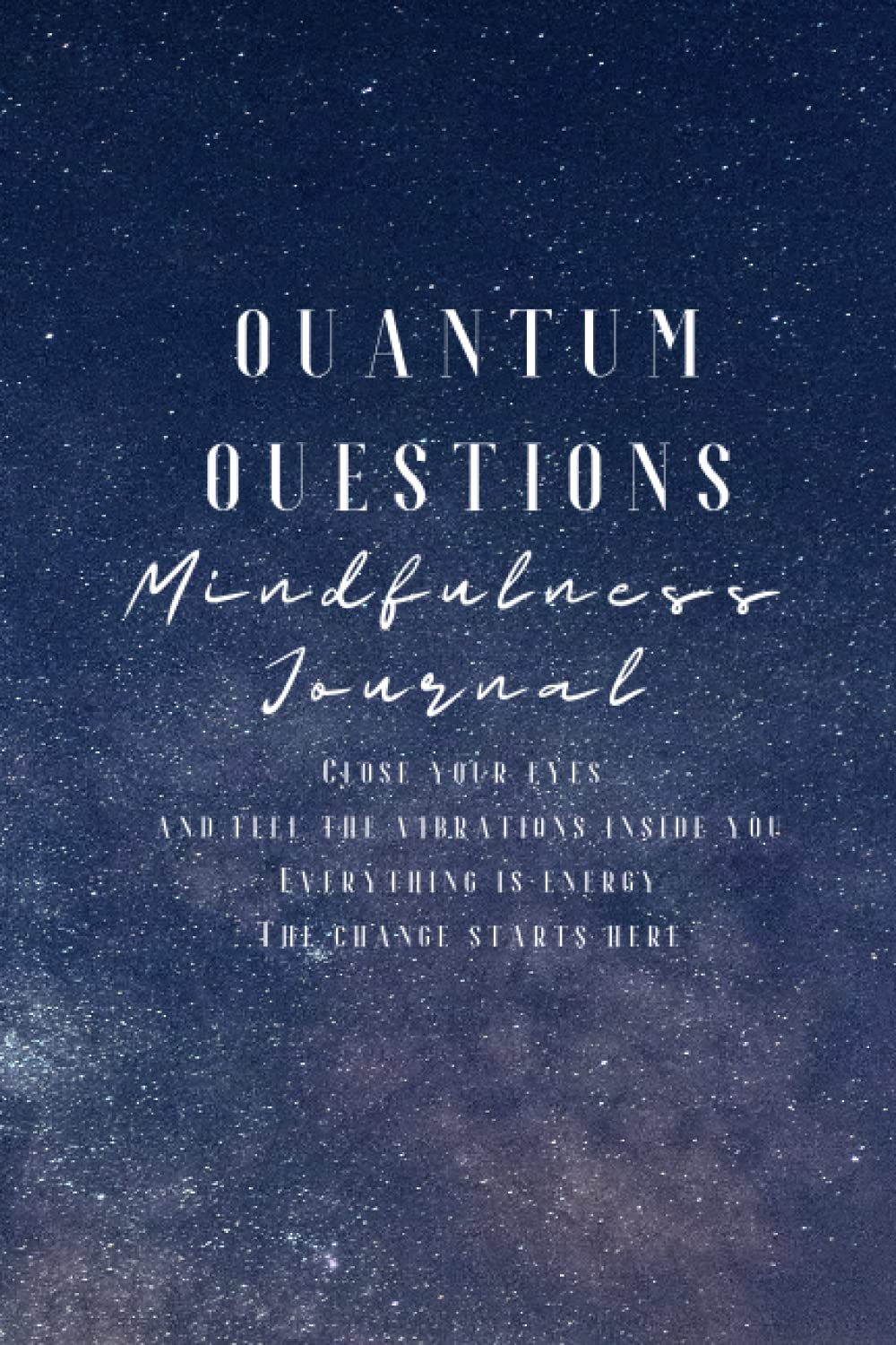 The Mindfulness Journal: Mindful Questions and Activities to Practice ...