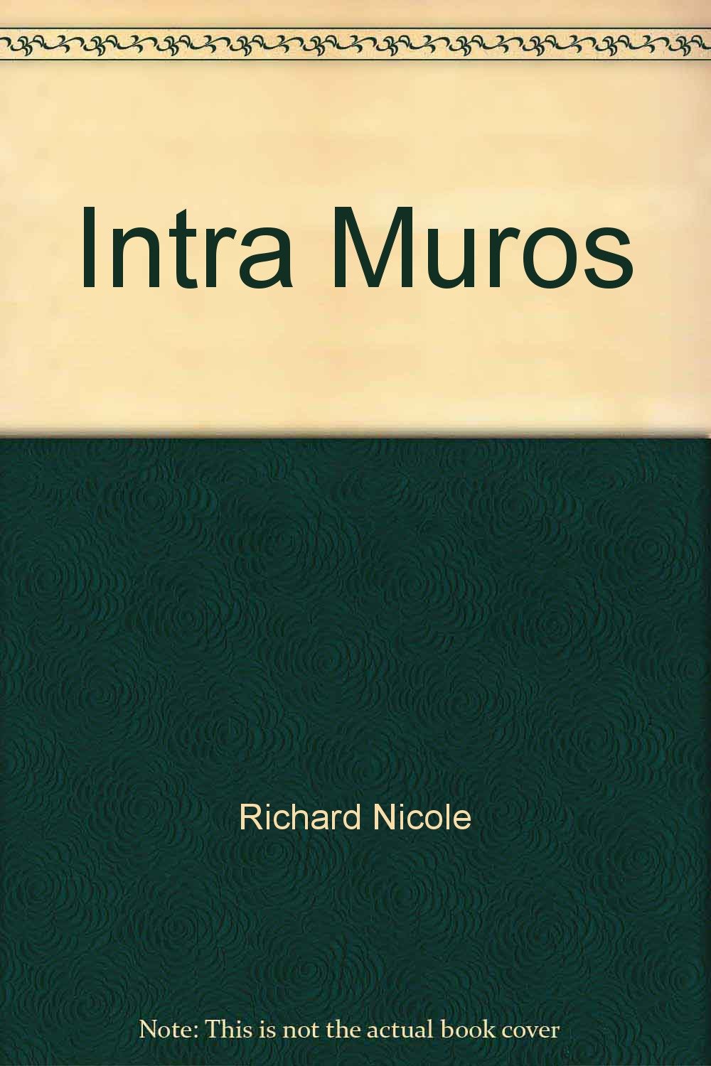 INTRA MUROS: RICHARD NICOLE: 9782895022190: Amazon.com: Books