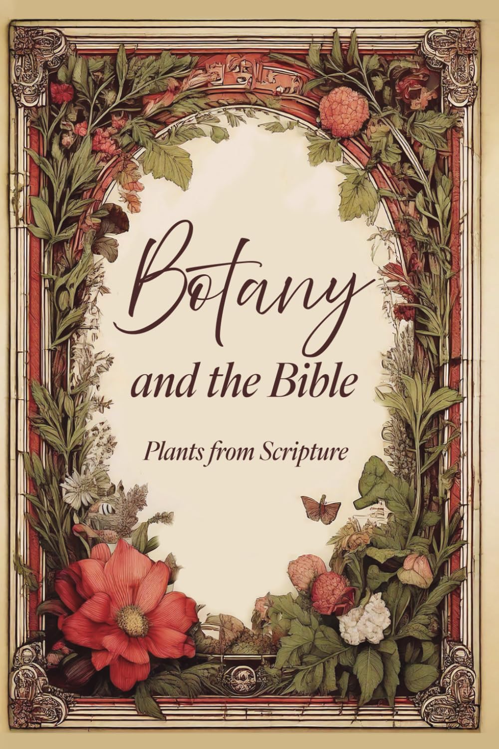 Botany and the Bible: Plants from Scripture: Echegoyen, Nicole ...