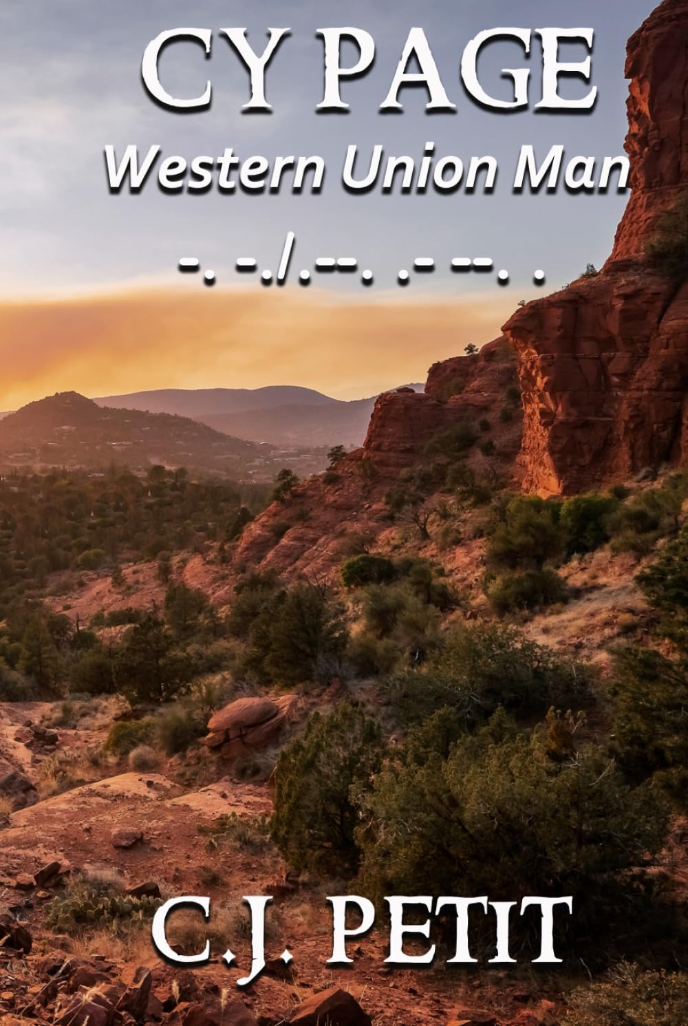Cy Page: Western Union Man: Petit, C.J.: 9798386982546: Amazon.com: Books