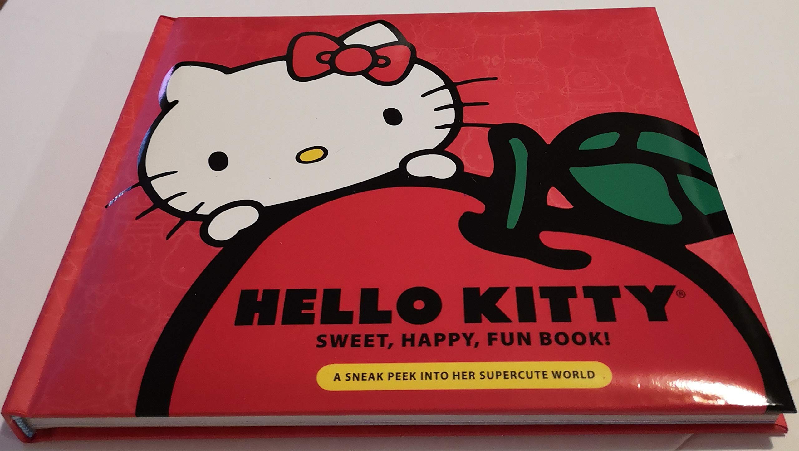 Hello Kitty Sweet, Happy, Fun Book!: A Sneak Peek Into Her Supercute ...