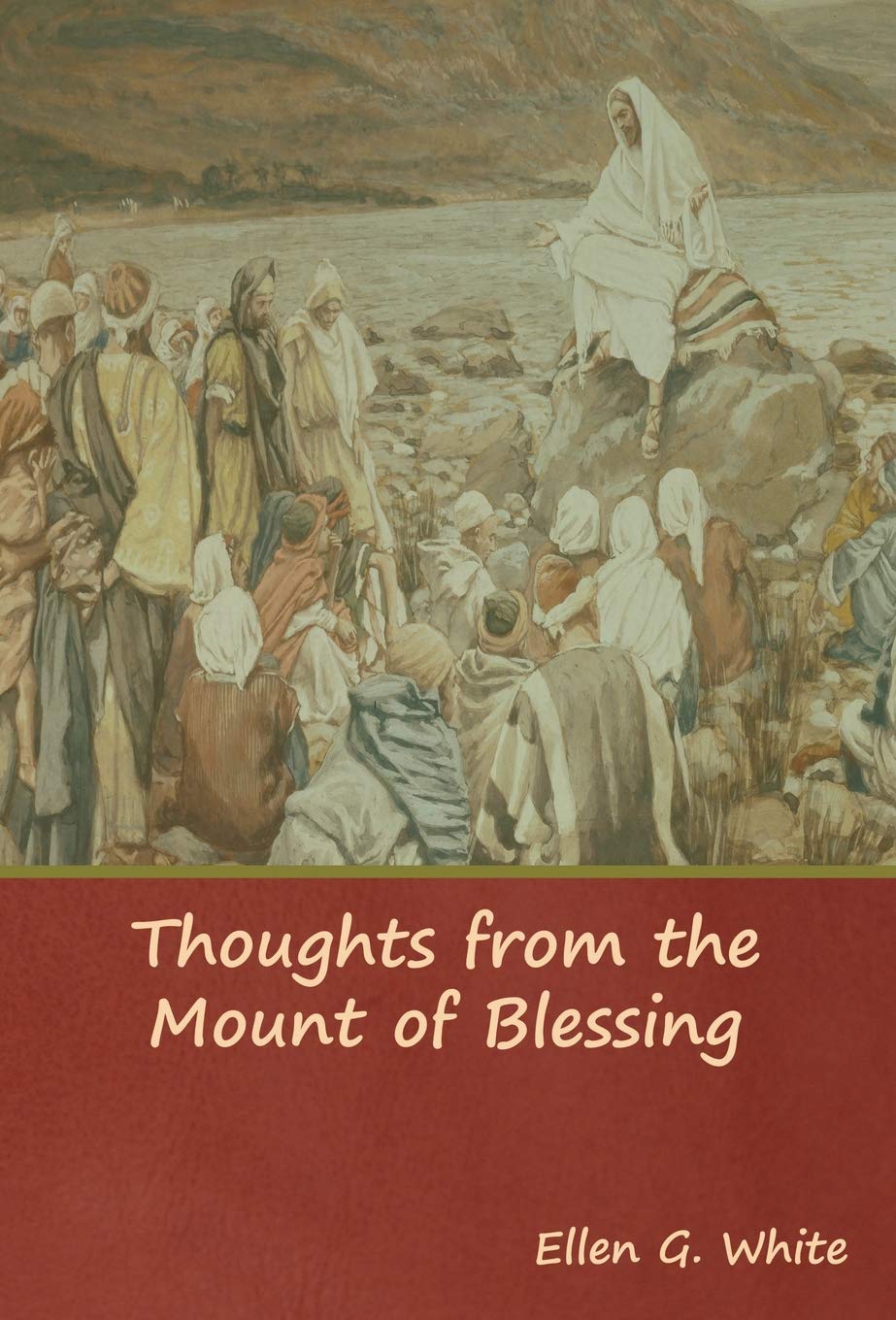 Thoughts from the Mount of Blessing: White, Ellen G: 9781644390832 ...