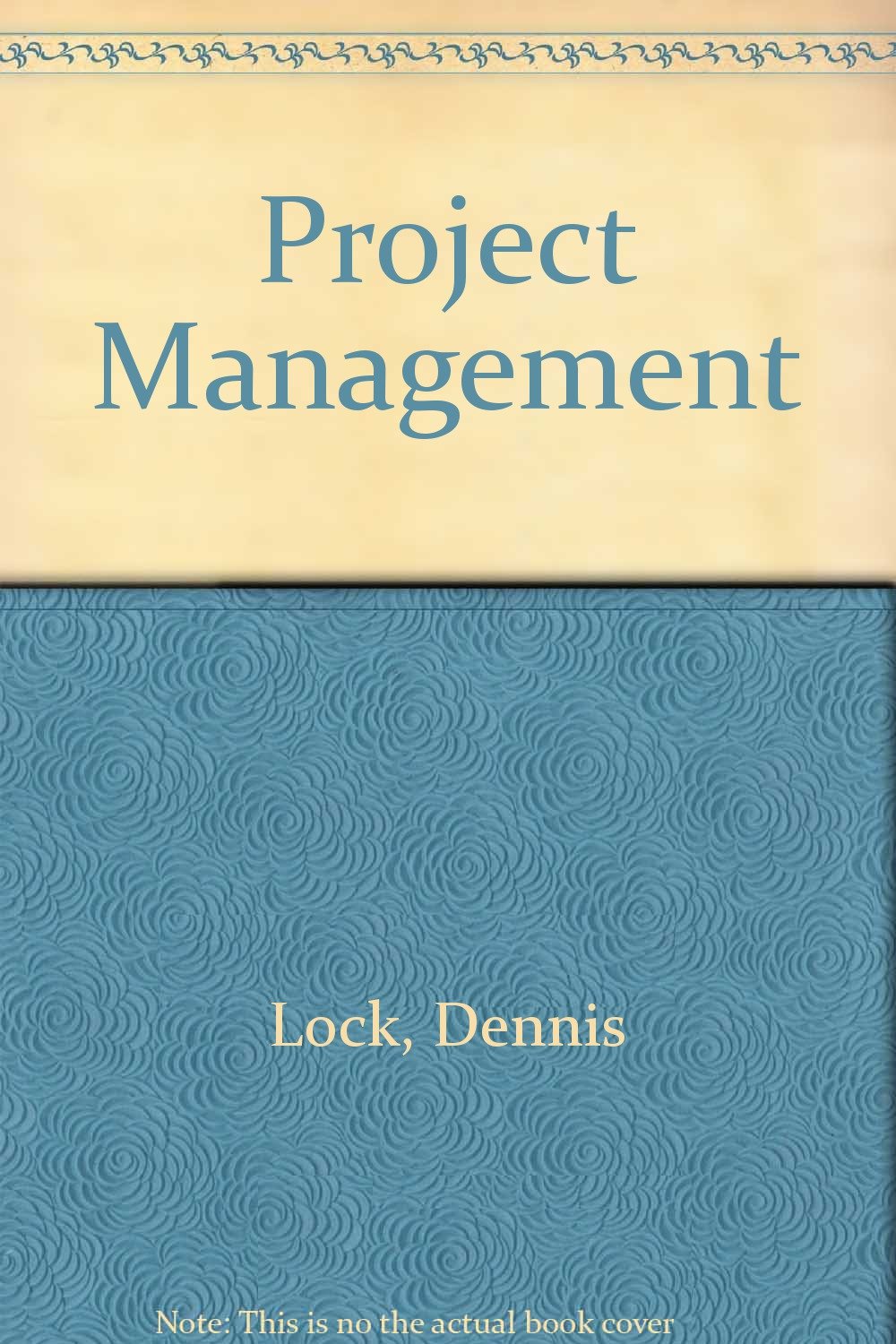 Project Management: Dennis Lock: 9780566024634: Amazon.com: Books