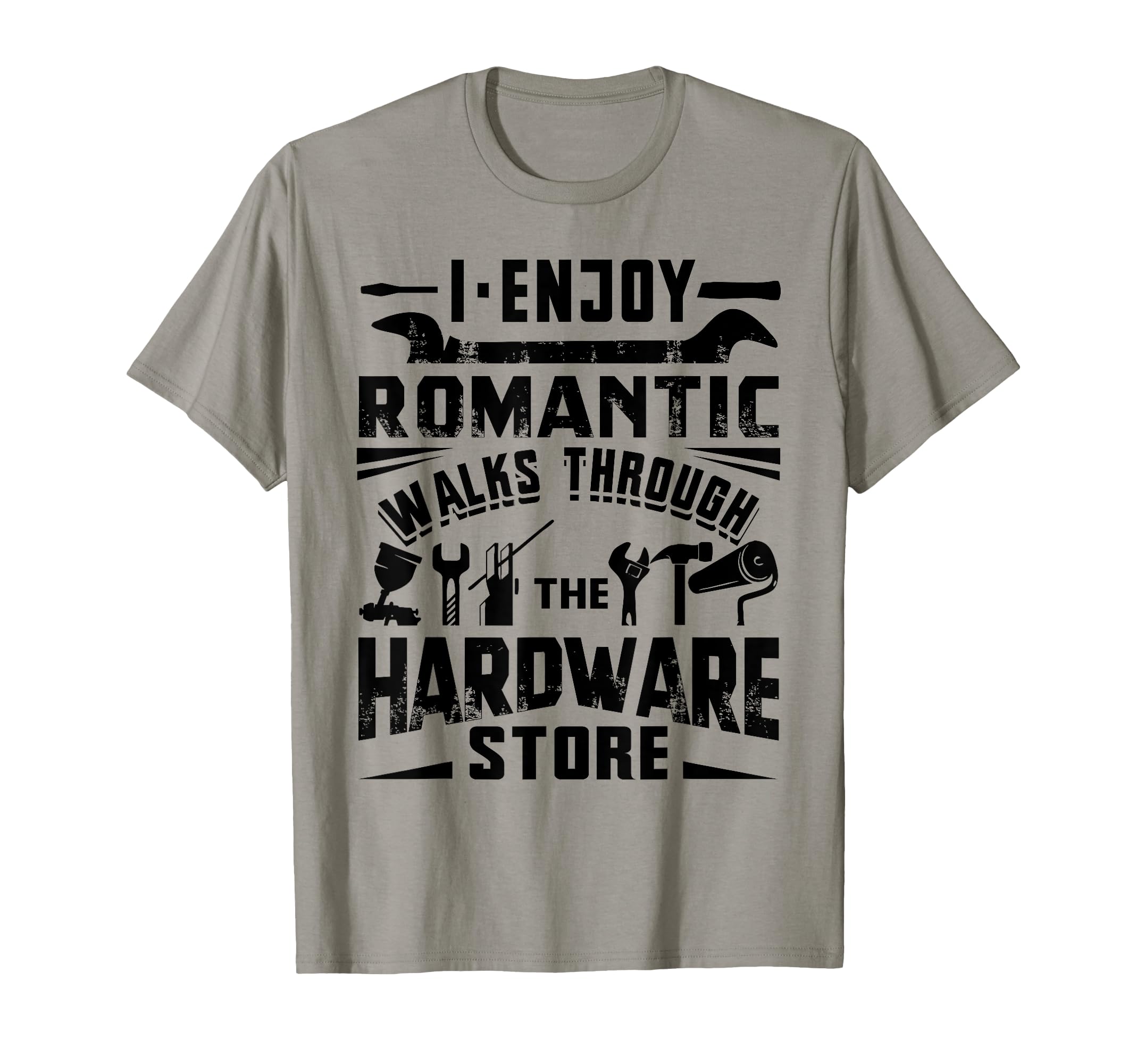 Amazon.com: I Enjoy Romantic Walks Through The Hardware Store Handyman ...