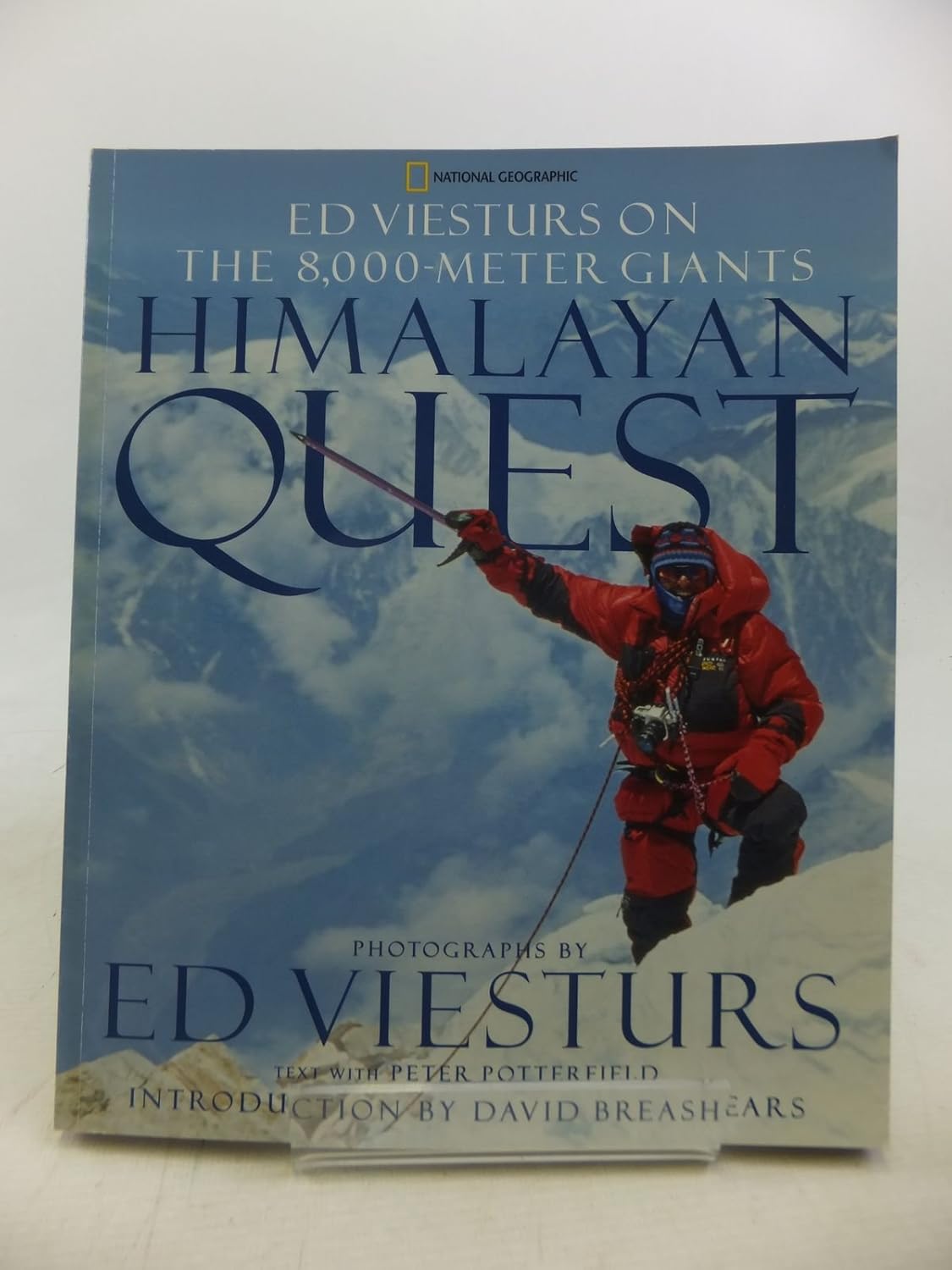 Himalayan Quest: Ed Viesturs on the 8,000-Meter Giants: Viesturs, Ed ...