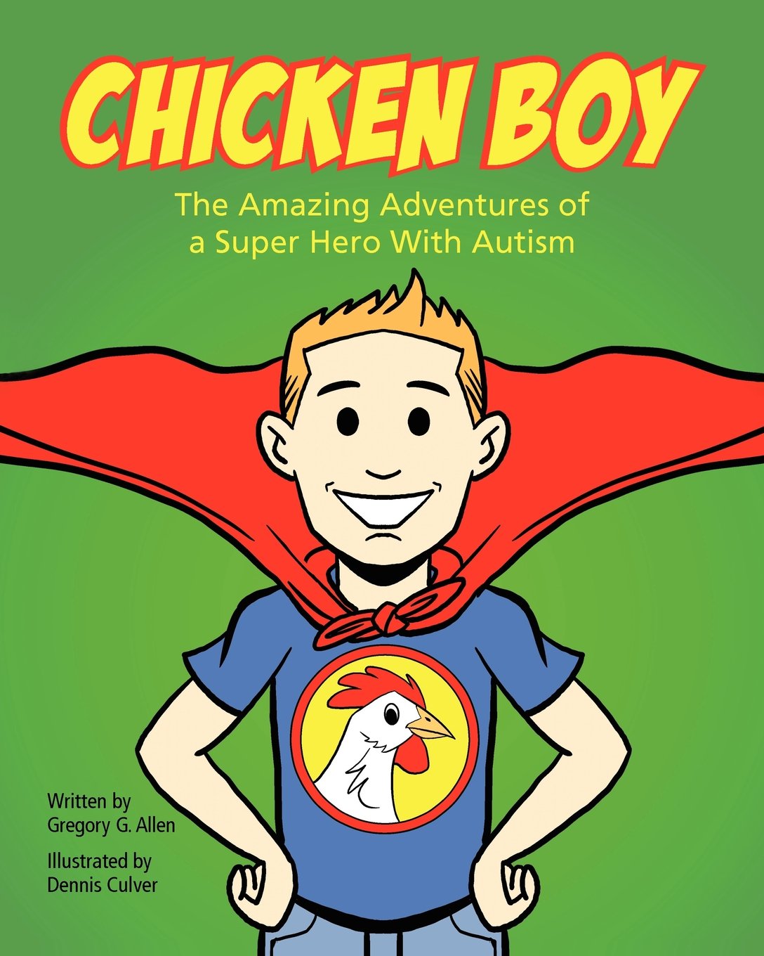 Chicken Boy: The Amazing Adventures of a Super Hero with Autism: Allen ...