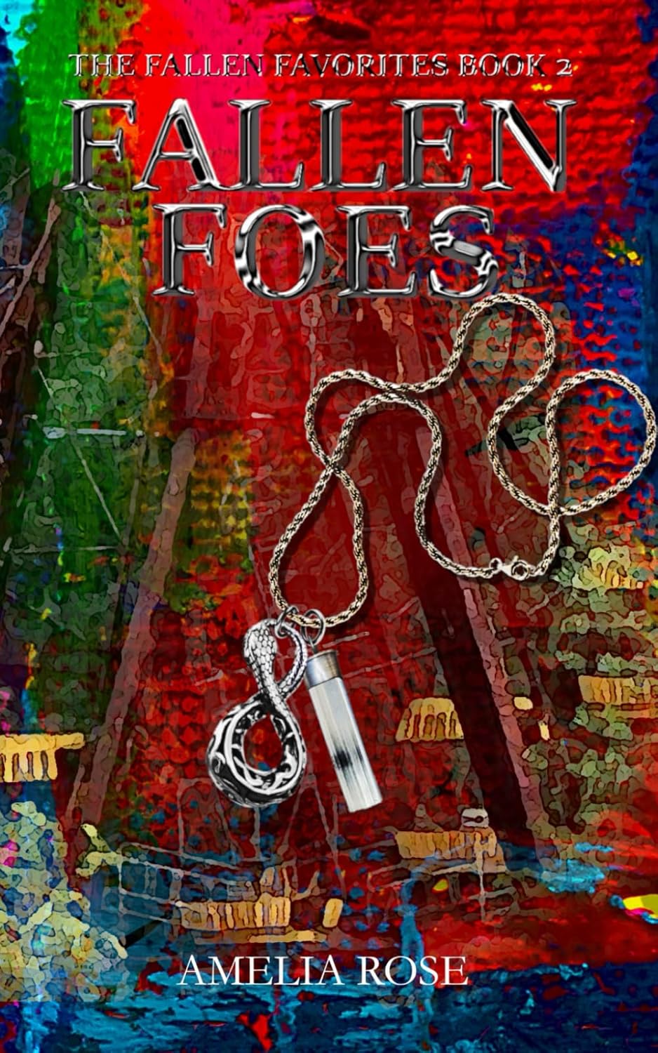 Fallen Foes: The Fallen Favorites Book 2: Rose, Amelia: 9798990211711 ...