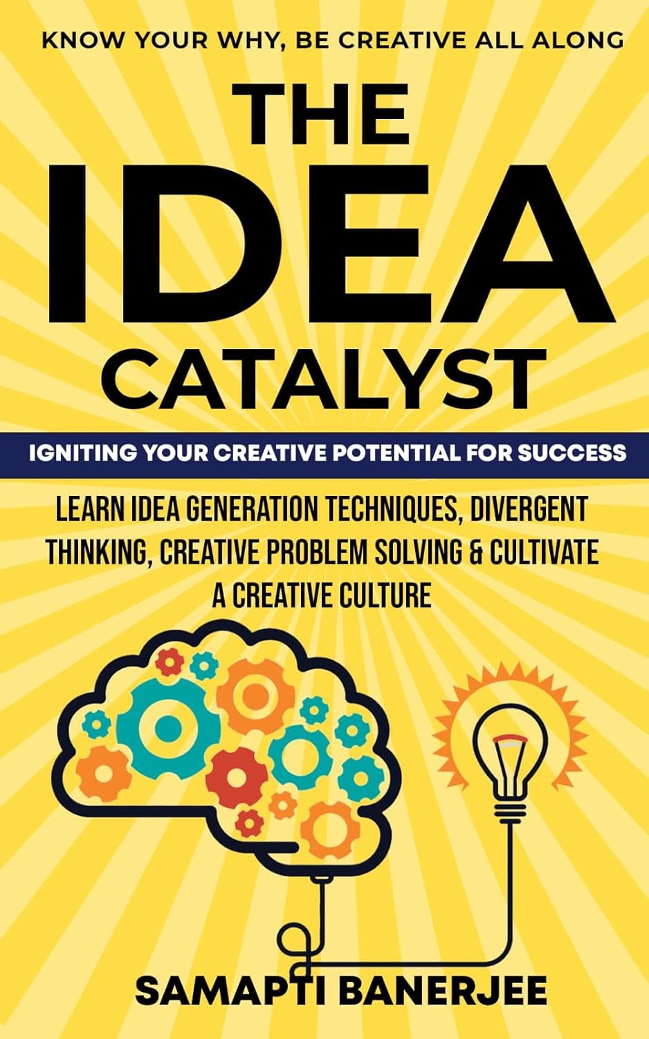 The Idea Catalyst: Igniting Your Creative Potential For Success : Learn ...