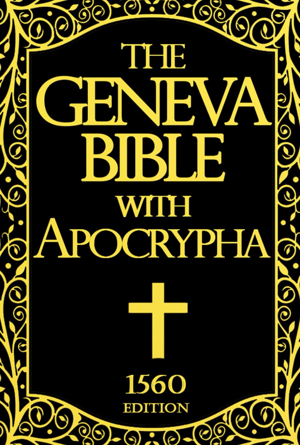 Geneva Bible 1560 Edition with Apocrypha in English : [LARGE PRINT] A ...