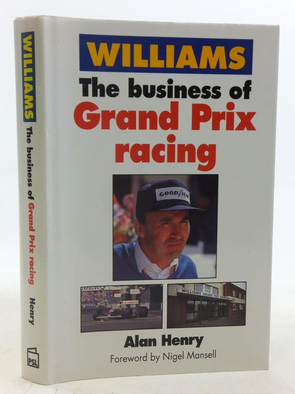 Williams: Business of Grand Prix Racing : Henry, Alan, Mansell, Nigel ...