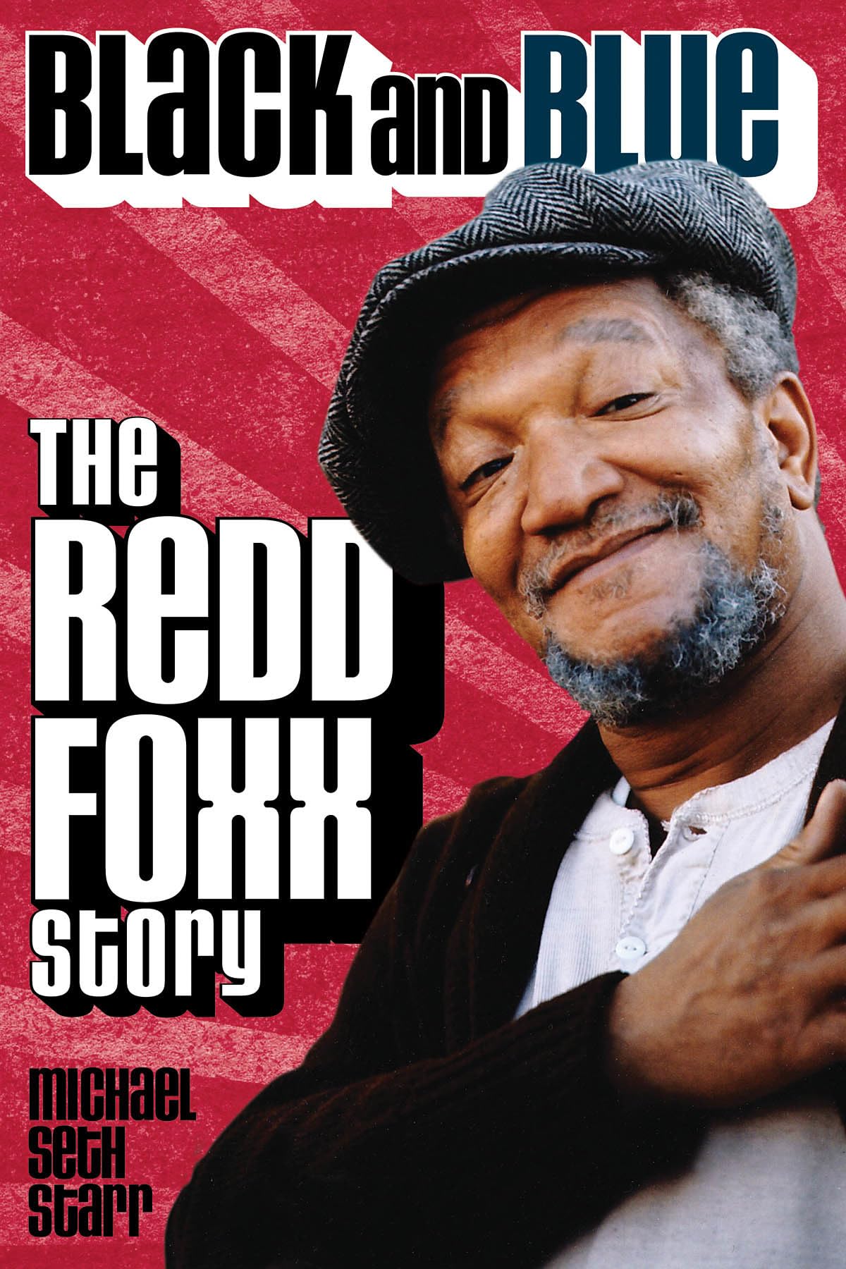 Black and Blue: The Redd Foxx Story (Applause Books): Michael Seth ...