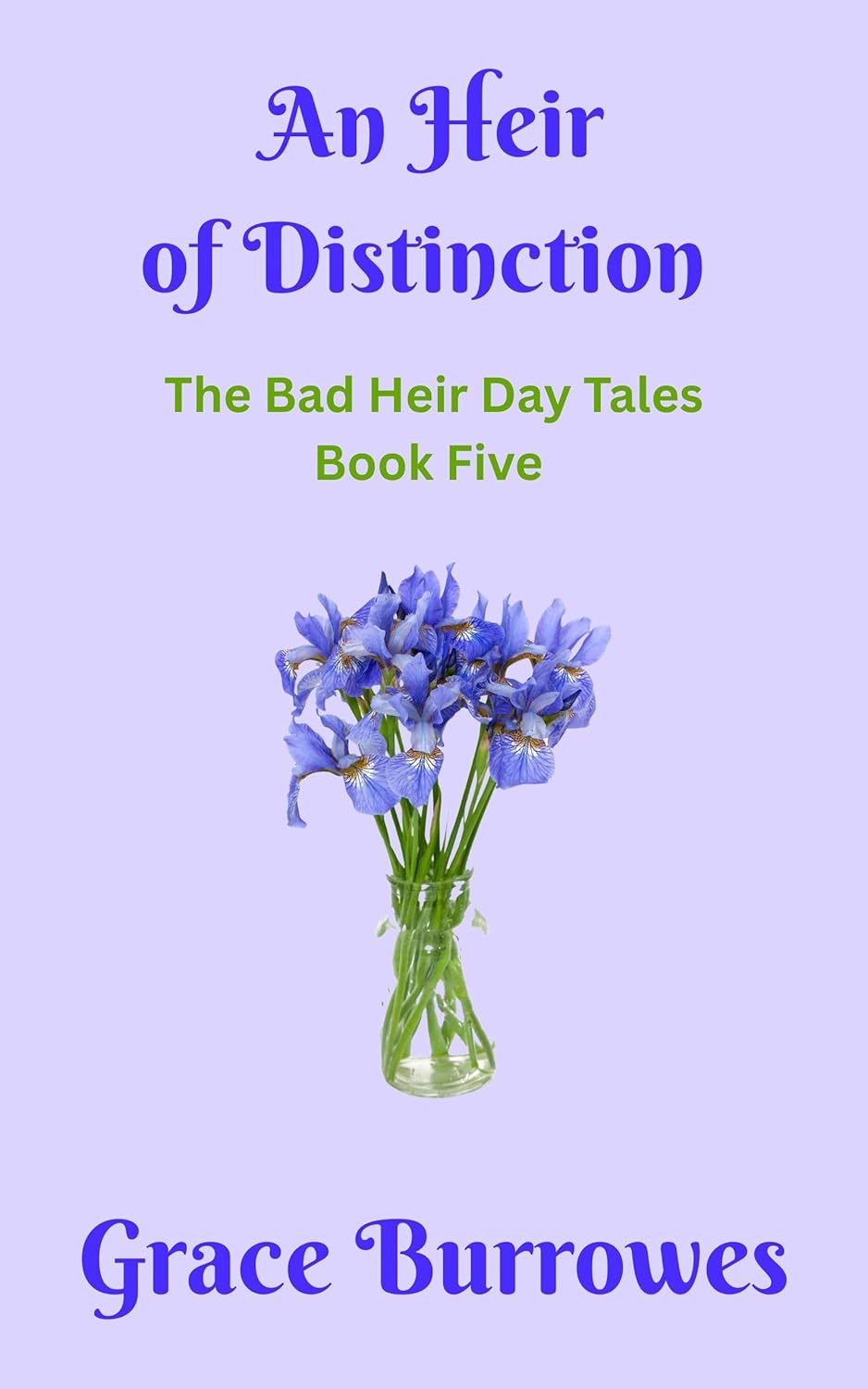 An Heir of Distinction (The Bad Heir Day Tales Book 5) eBook : Burrowes ...