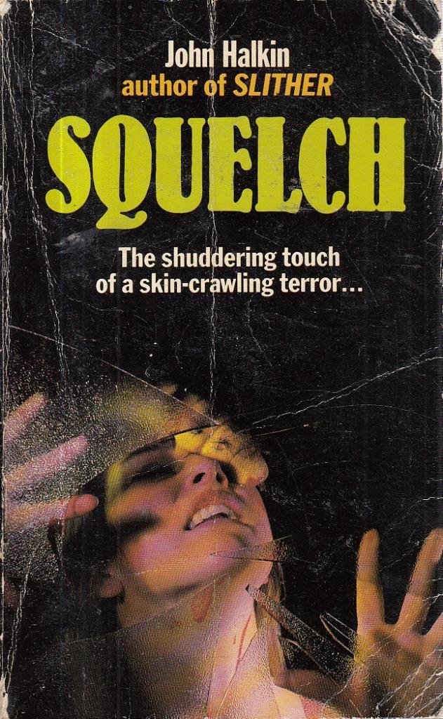 Squelch: Halkin, John: 9780099375807: Amazon.com: Books