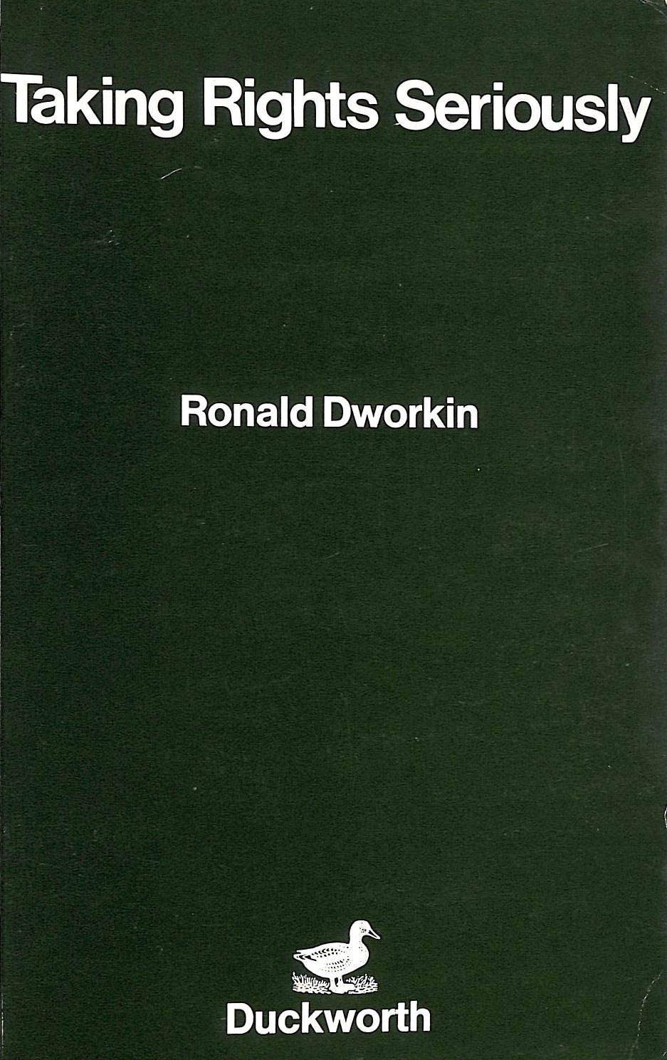 Taking Rights Seriously: Amazon.co.uk: Dworkin, Ronald M ...