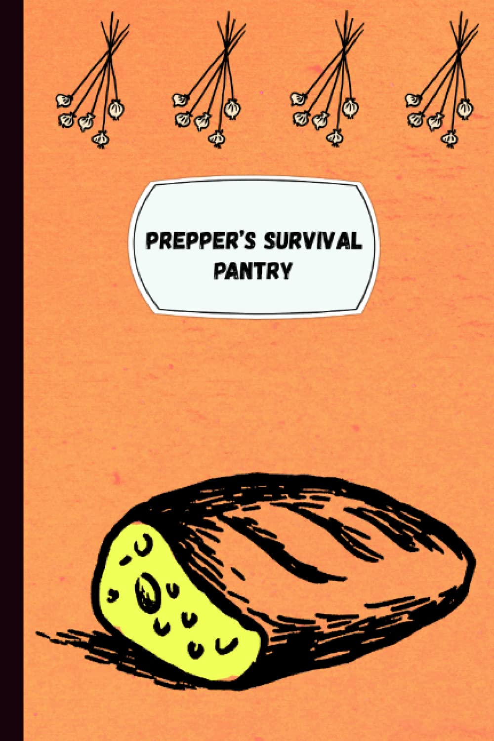 Prepper's Survival Pantry: Pantry Checklist Notebook | Prepper's Pantry ...