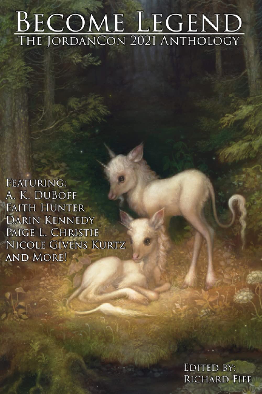 Become Legend: The JordanCon 2021 Anthology: Fife, Richard ...