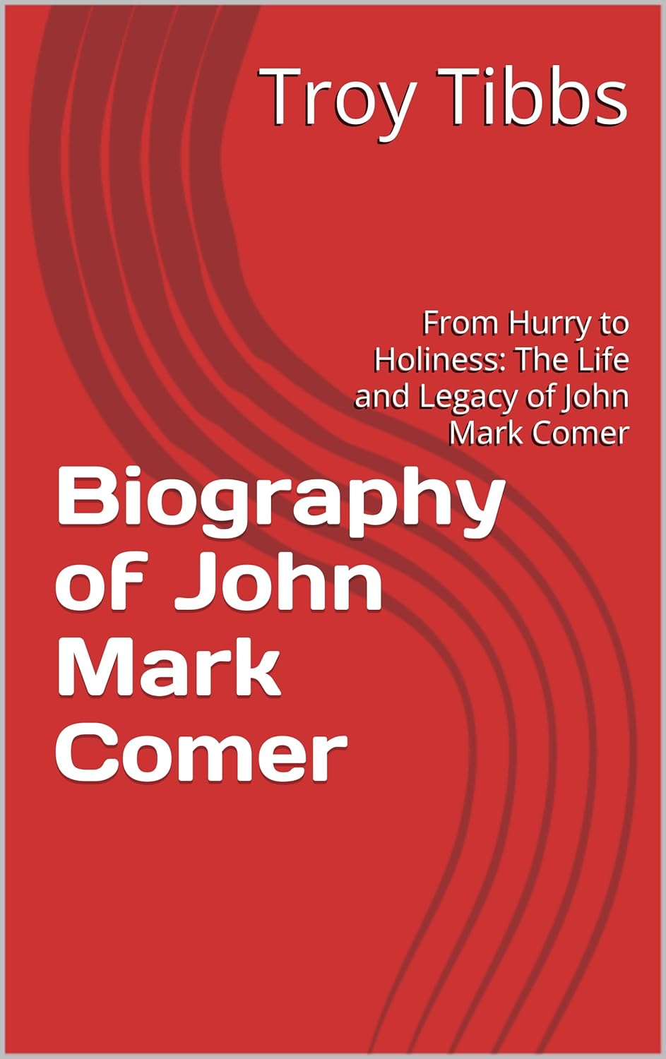 Amazon | Biography of John Mark Comer: From Hurry to Holiness: The Life and Legacy of John Mark ...