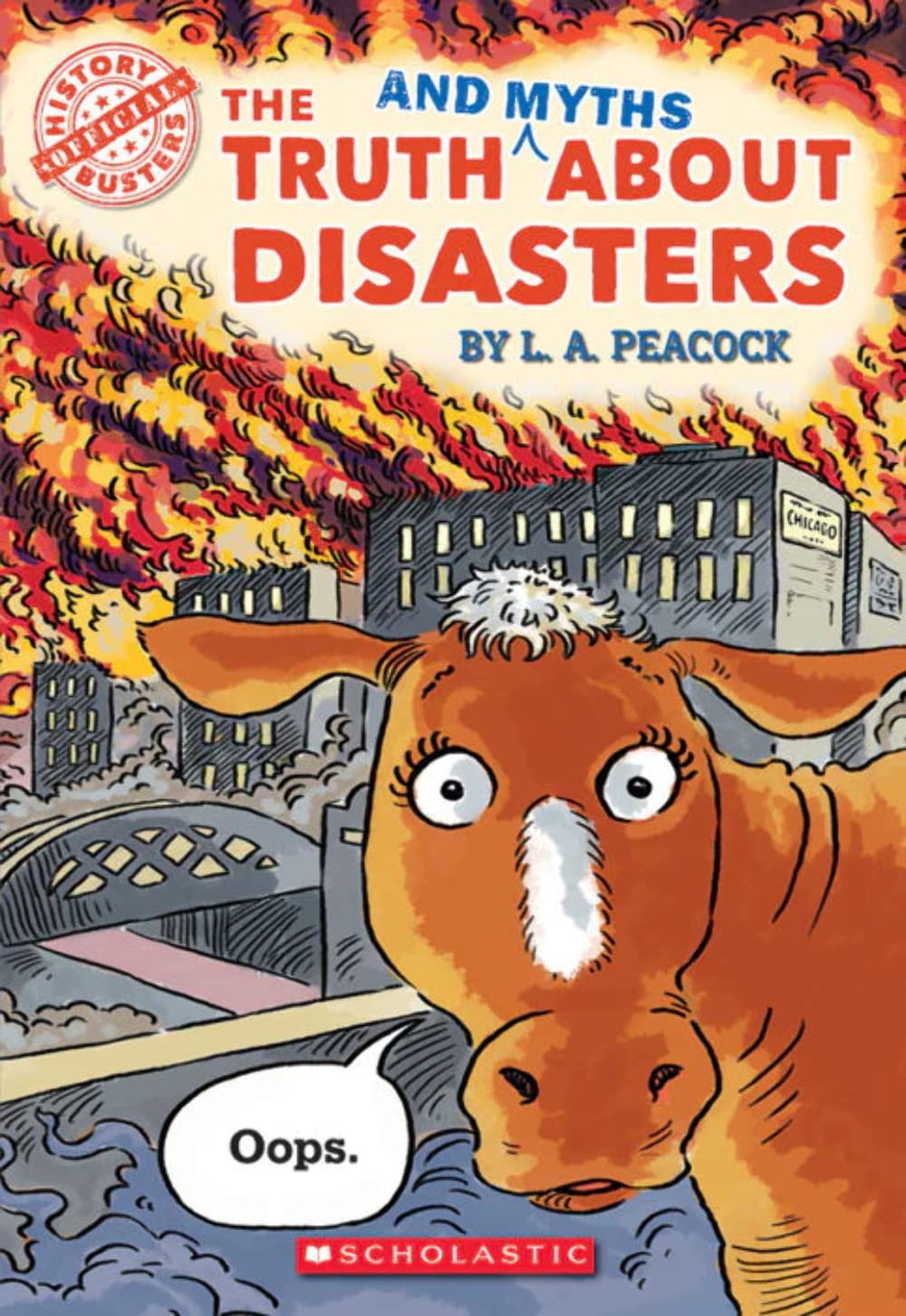 History Busters: The Truth (and Myths) About Disasters: L a Peacock ...