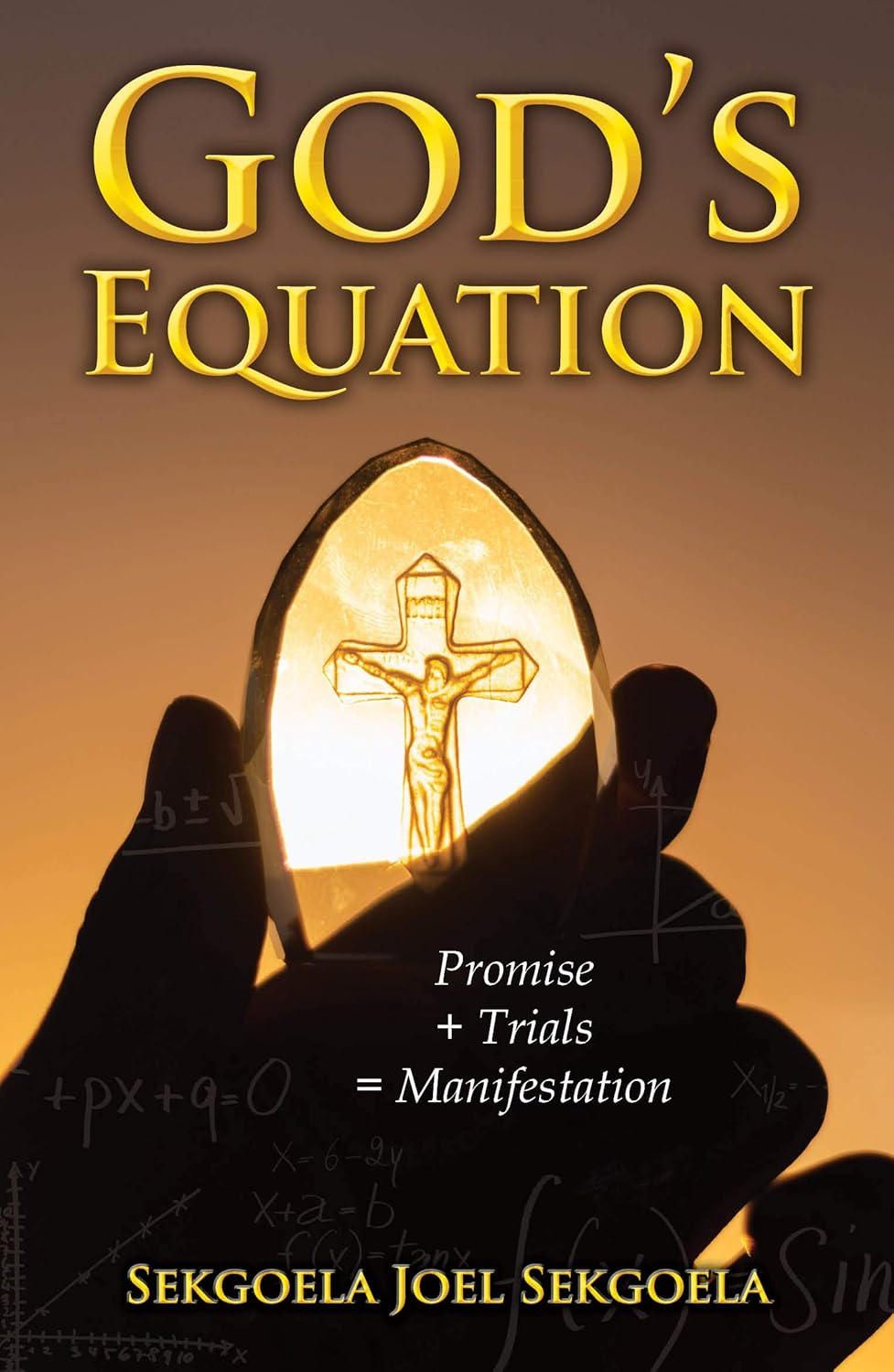 God’s Equation - Kindle edition by Joel Sekgoela, Sekgoela. Self-Help ...