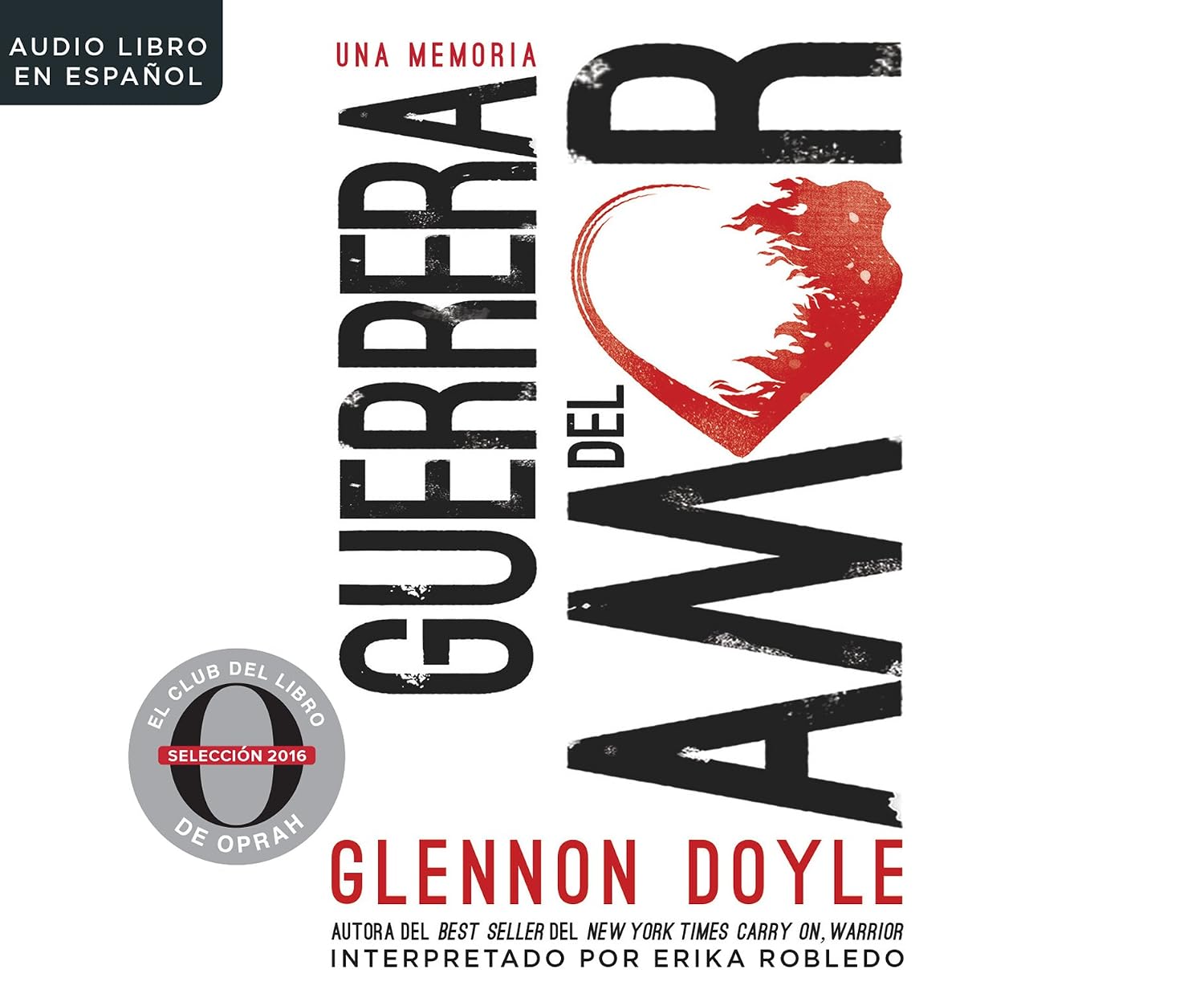 Guerrera del amor (Love Warrior): Una memoria (A Memoir) (Spanish ...