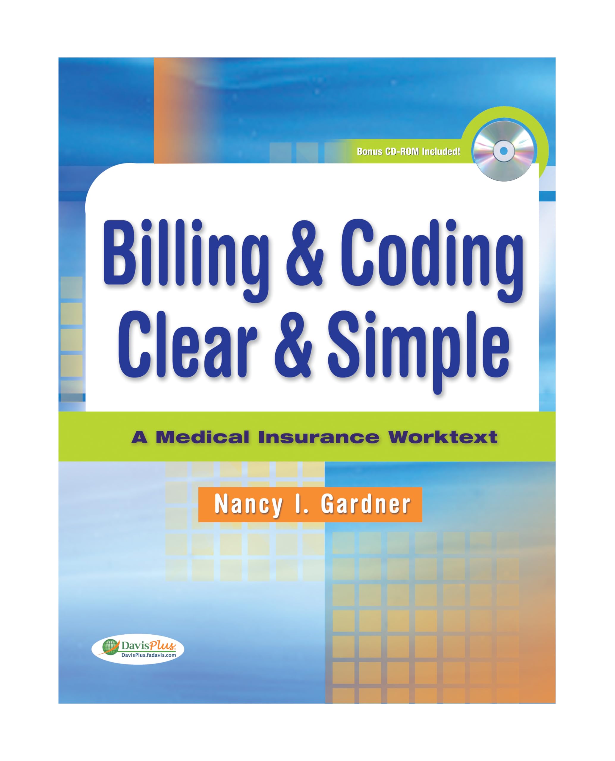 Billing & Coding Clear & Simple: A Medical Insurance Worktext ...
