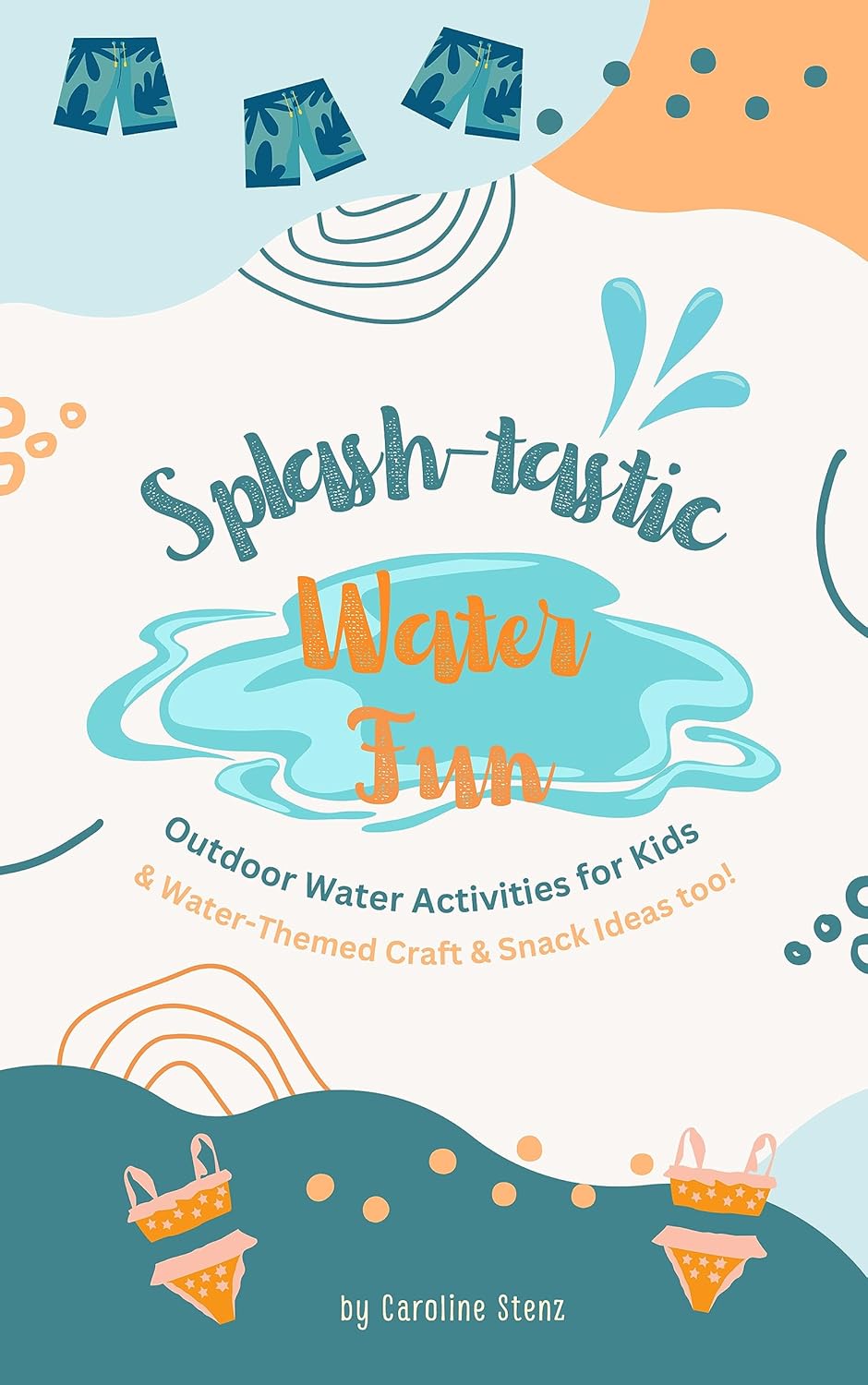 Splash-tastic Water Fun: Outdoor Water Activities for Kids, & Water ...