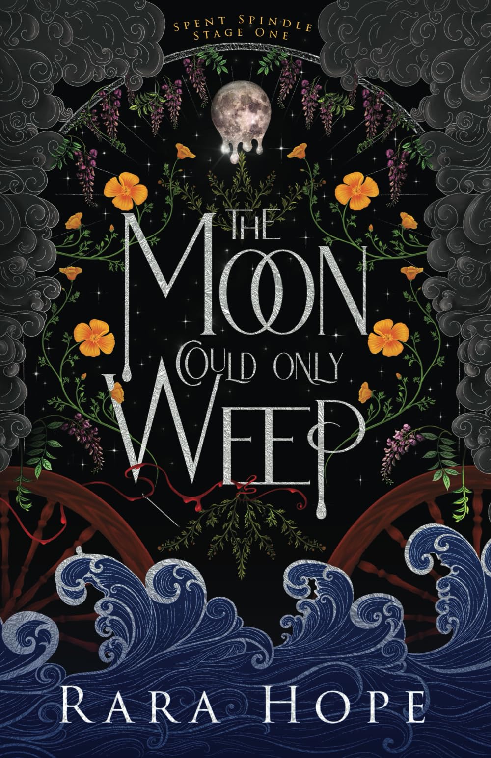 The Moon Could Only Weep (Spent Spindle): Hope, Rara, Violet, Rena ...