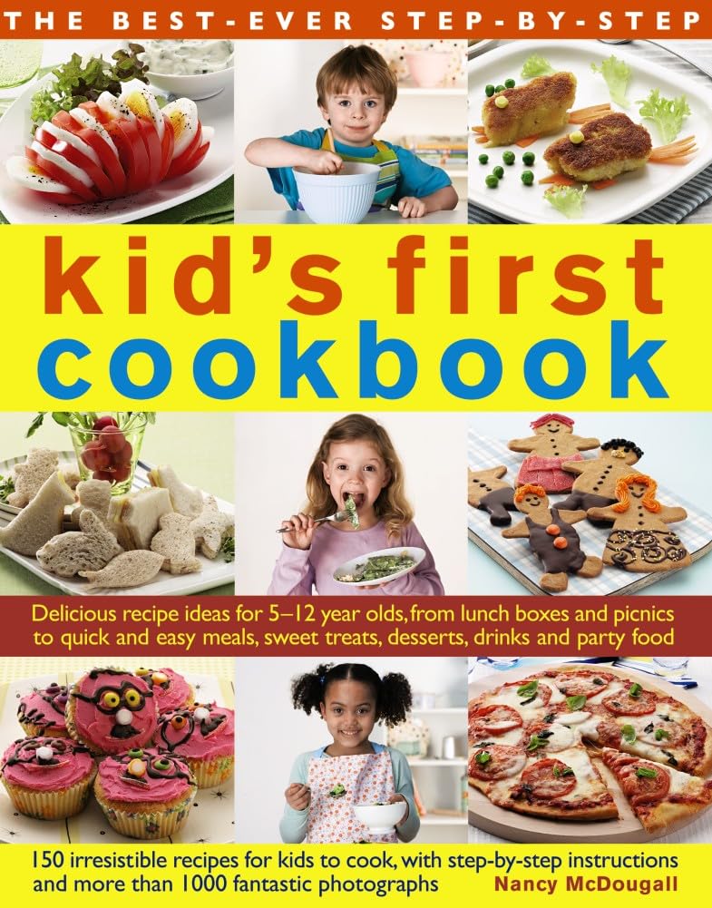 The Best-Ever Step-by-Step Kid's First Cookbook: Delicious Recipe Ideas ...