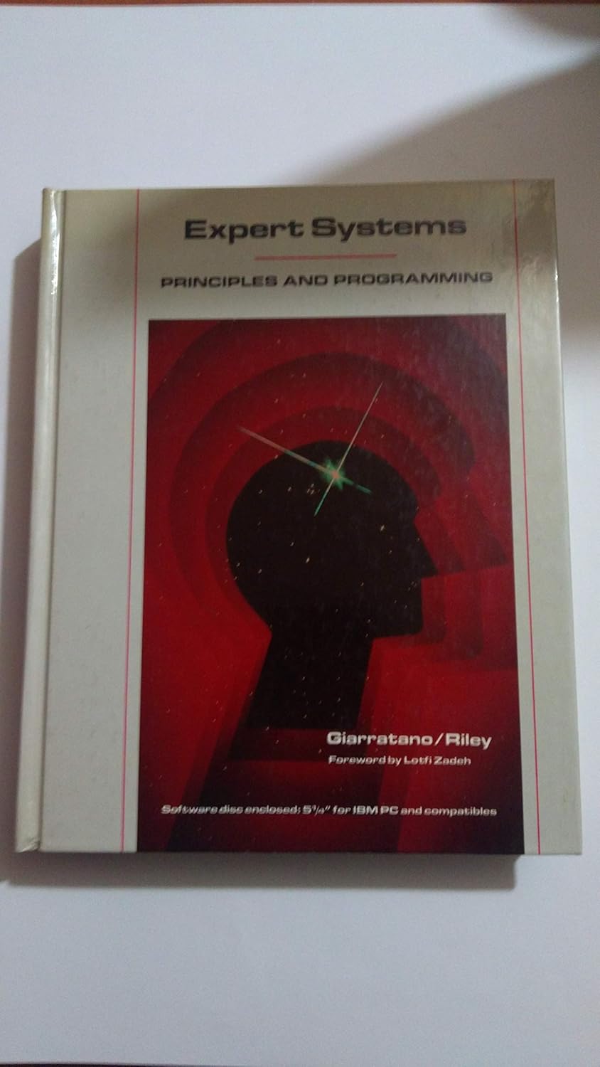 Expert Systems: Principles and Programming: G Giarratano, J C; Riley ...
