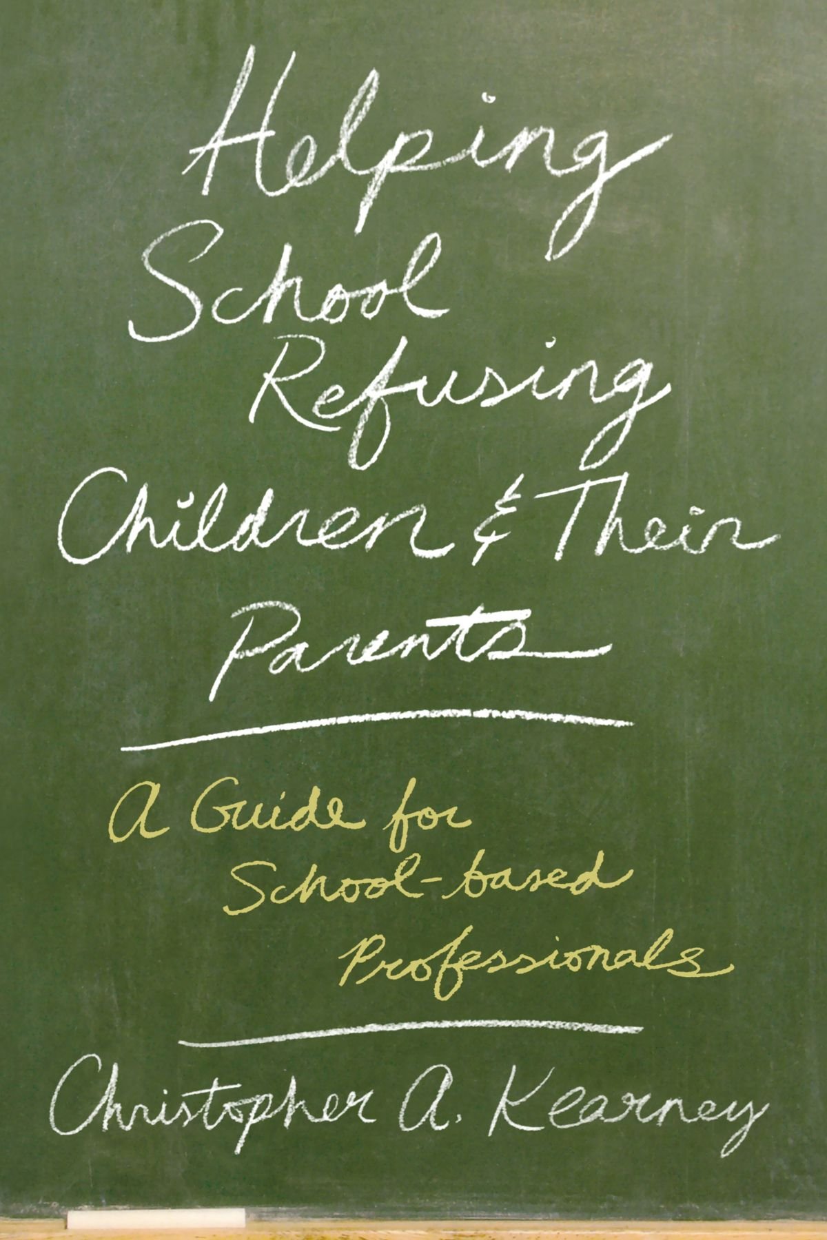 Amazon.com: Helping School Refusing Children and Their Parents: A Guide ...