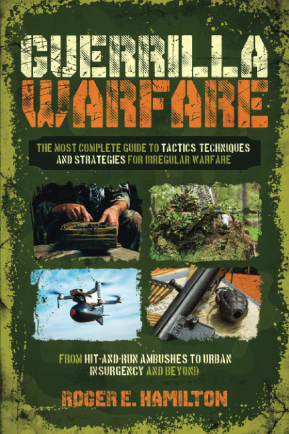 Guerrilla Warfare: The Most Complete Guide to Tactics, Techniques, and ...