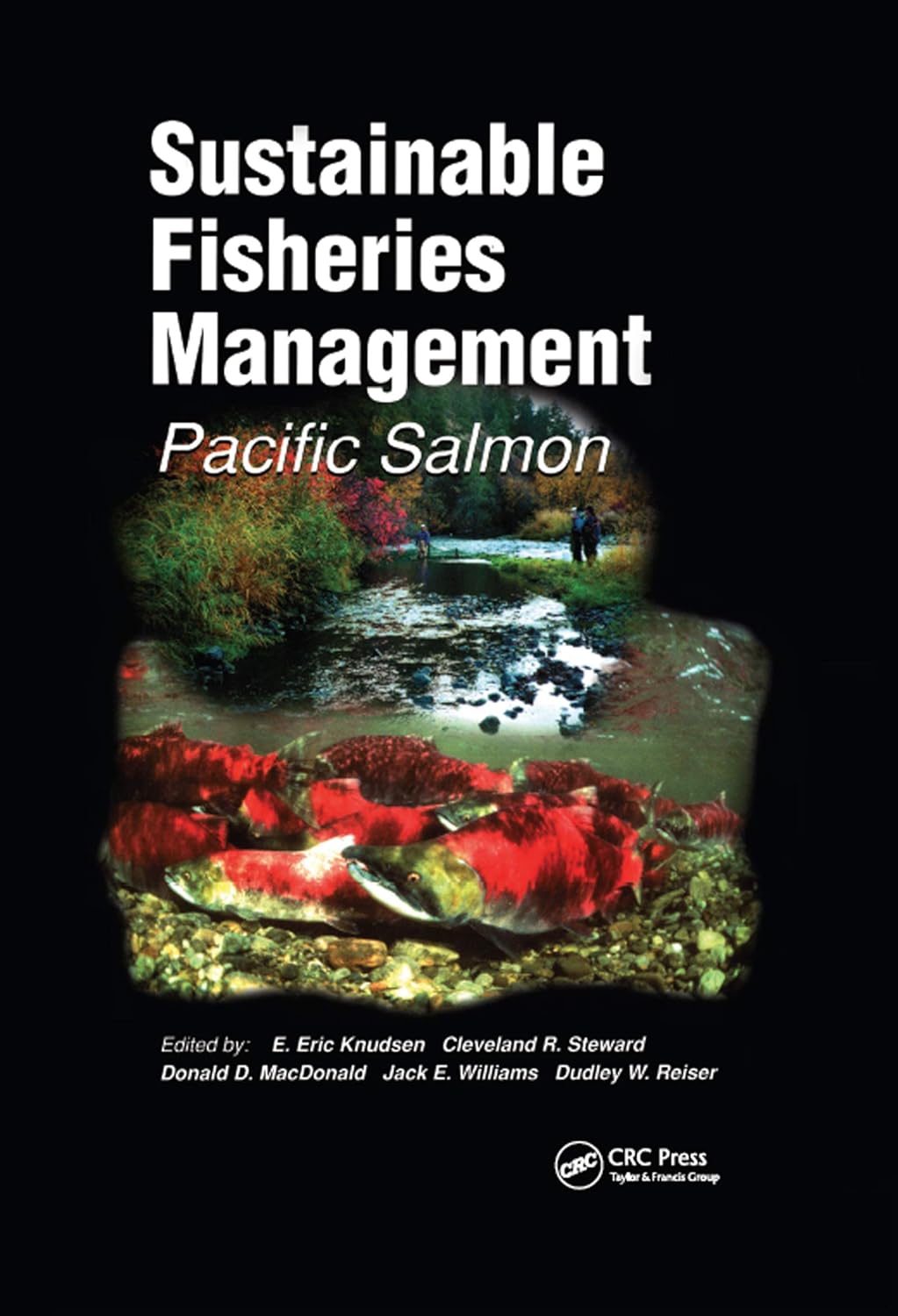 Sustainable Fisheries Management: Pacific Salmon: Knudsen, E. Eric ...