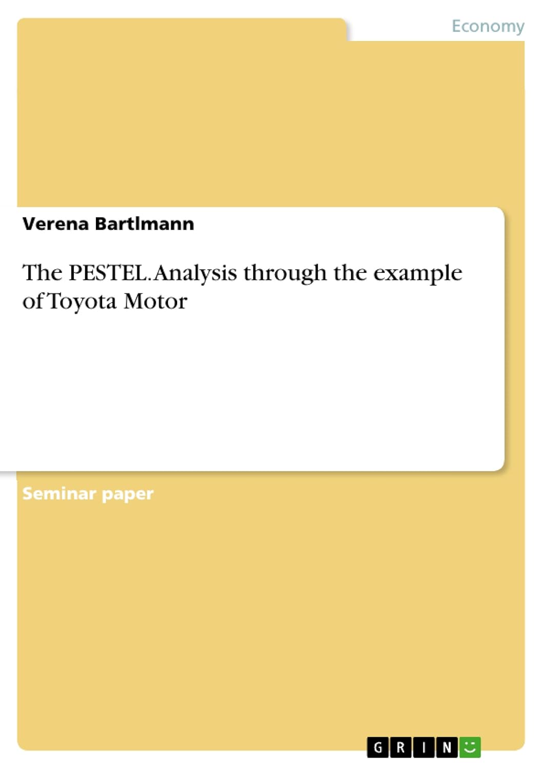Amazon.com: The PESTEL. Analysis through the example of Toyota Motor ...