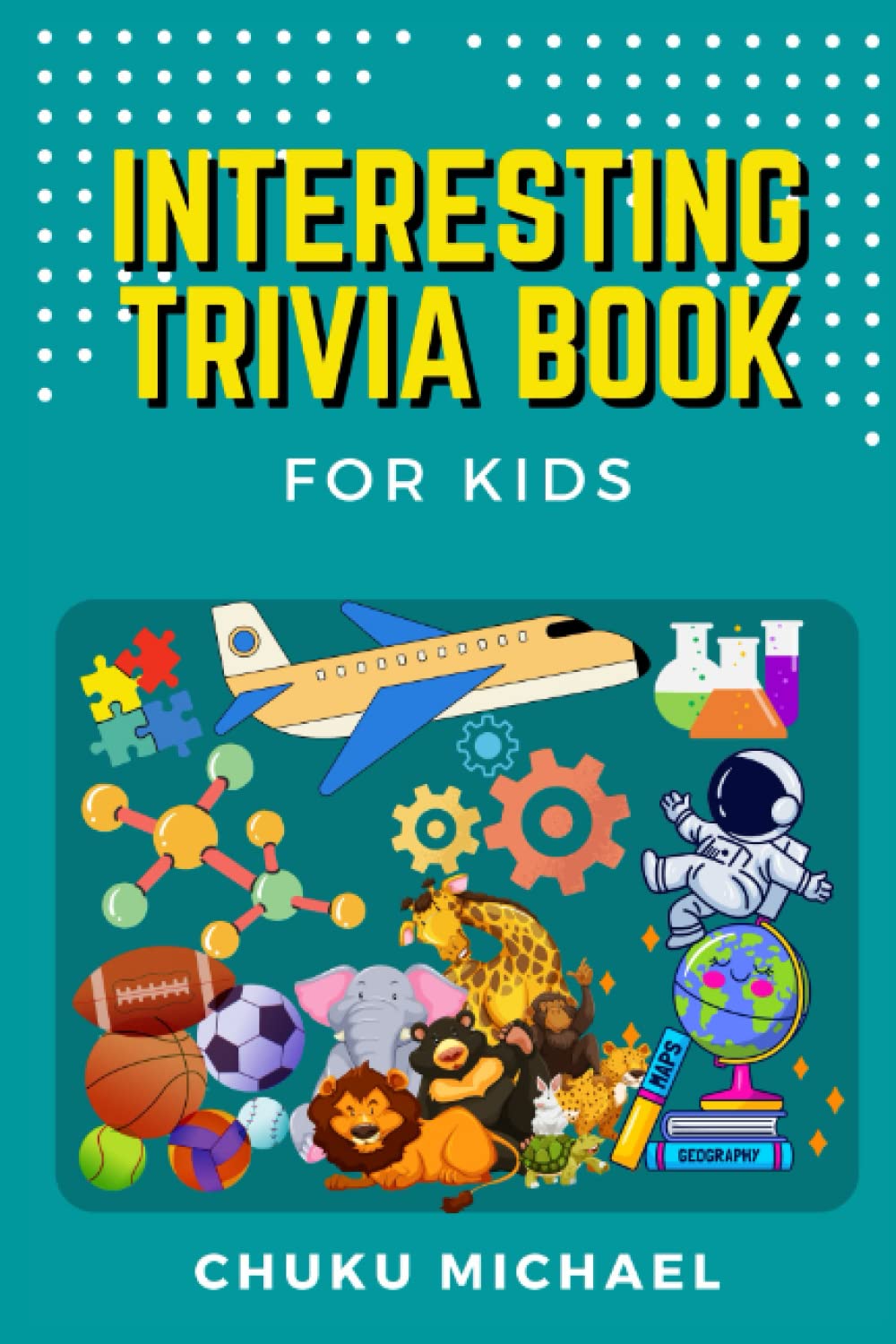 Interesting Trivia Book For Kids: 1000+ Trivia Questions and Answers on ...