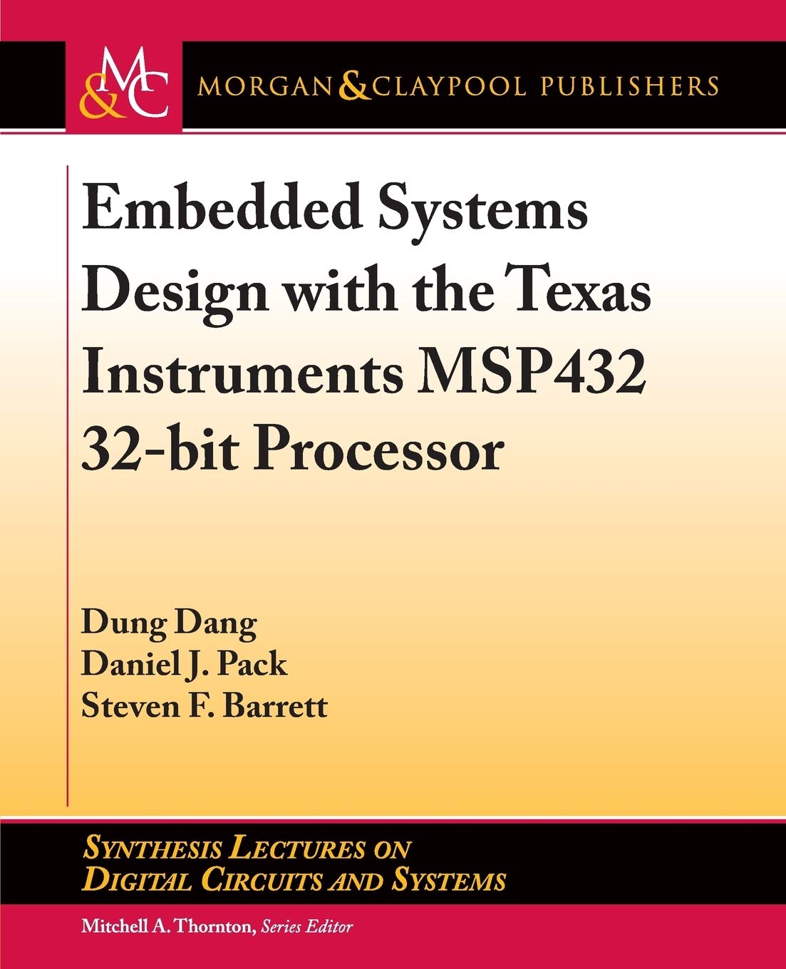 Embedded Systems Design With the Texas Instruments MSP432 32-Bit ...