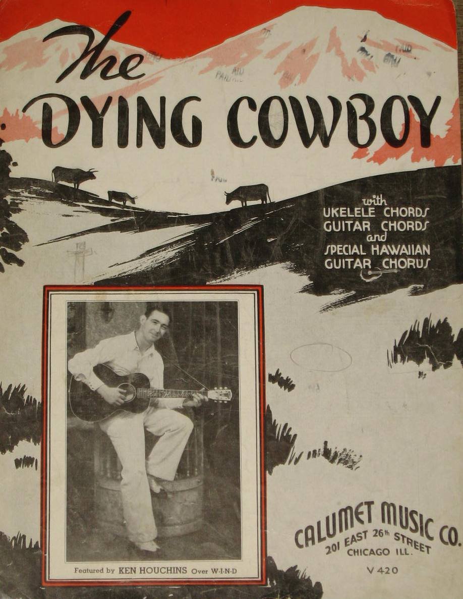 The Dying Cowboy [Sheet Music, Ken Houchins Cover]: Amazon.com: Books