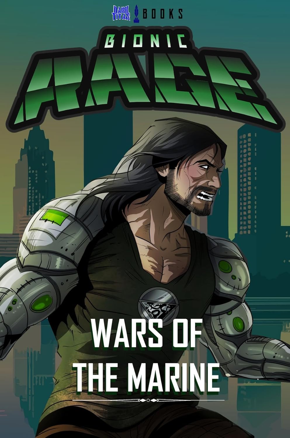 Bionic Rage: Wars of the Marine (Dark Titan Universe Saga Collections ...