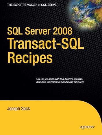 SQL Server 2008 Transact-SQL Recipes: A Problem-Solution Approach ...