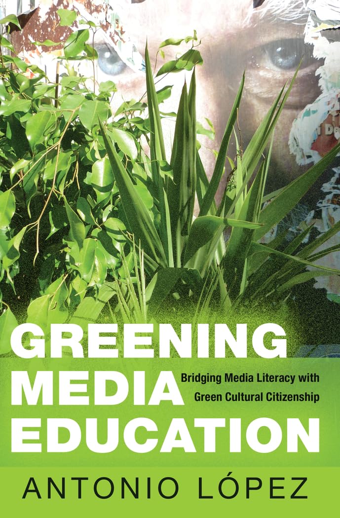 Amazon.com: Greening Media Education: Bridging Media Literacy with ...